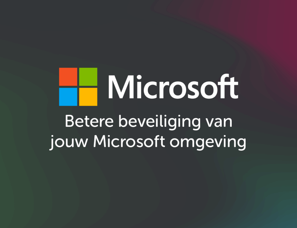 Betere beveiliging van jouw Microsoft omgeving » Hermac